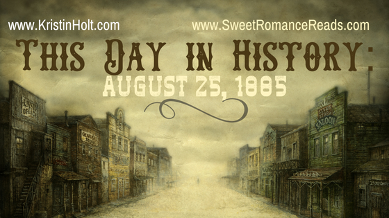 Sweet Romance Reads: This Day in History: August 25, 1885 (Surprising!)