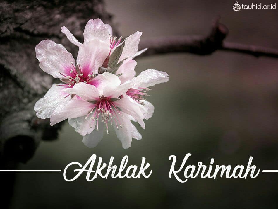 AKHLAK KARIMAH | Buletin | Tauhid.or.id