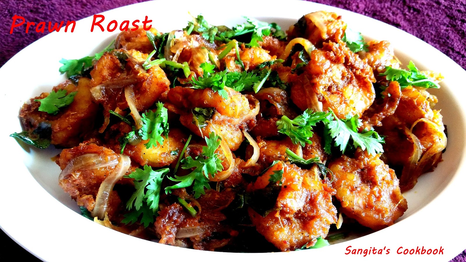 Sangita's Cookbook: Malabar Spicy Prawn Roast Recipe