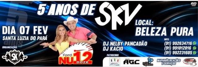 Festa de 05 anos do bloco Sk Vip - Santa Luzia Online - O Blog do Rei