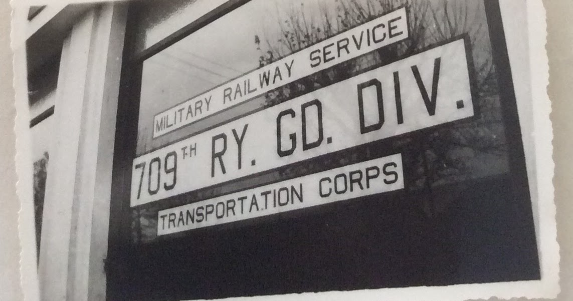 U.S. Army Railway Units of the Past: 709th Railway Grand Division sign