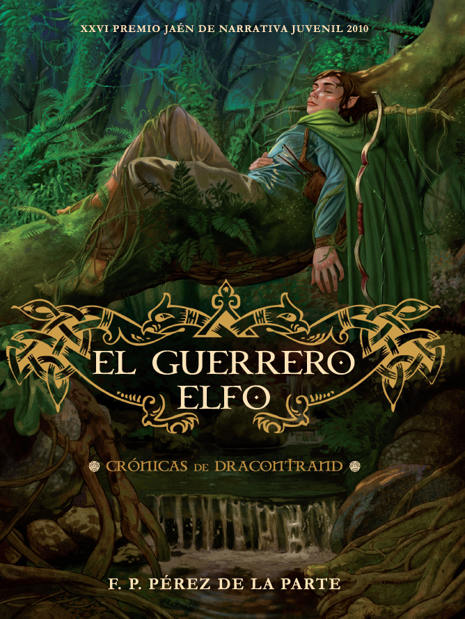 La luz de Léoen: Para leer: El guerrero Elfo de F.P. Pérez de la Parte