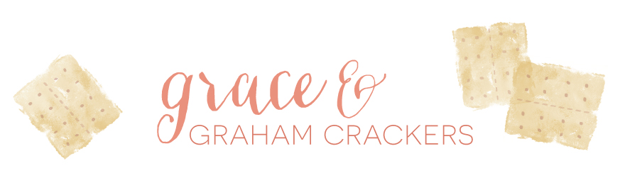 Grace and Graham Crackers: Love and Kindness