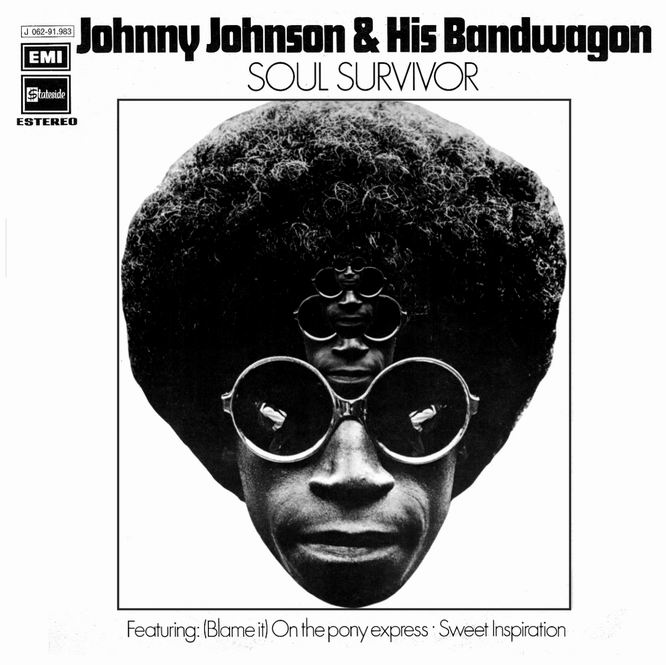 18 RODAS: JOHNNY JOHNSON & HIS BANDWAGON Soul Survivor (Stateside-EMI ...