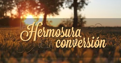el blog del padre eduardo: ¿Qué es la conversión?