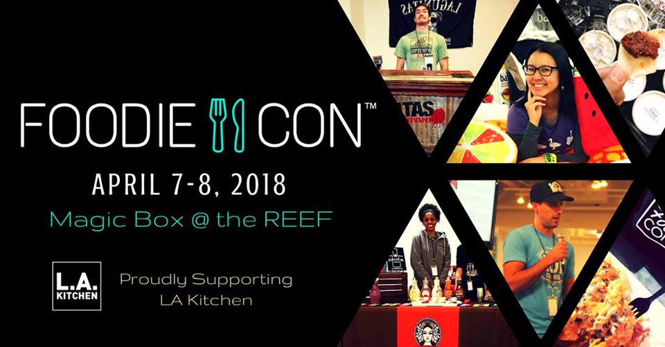 Foodie Con 2018 - #IHeartHollywood
