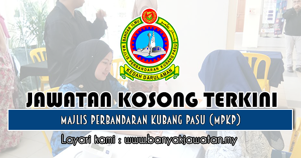 Jawatan Kosong di Majlis Perbandaran Kubang Pasu (MPKP) - 31 Januari ...