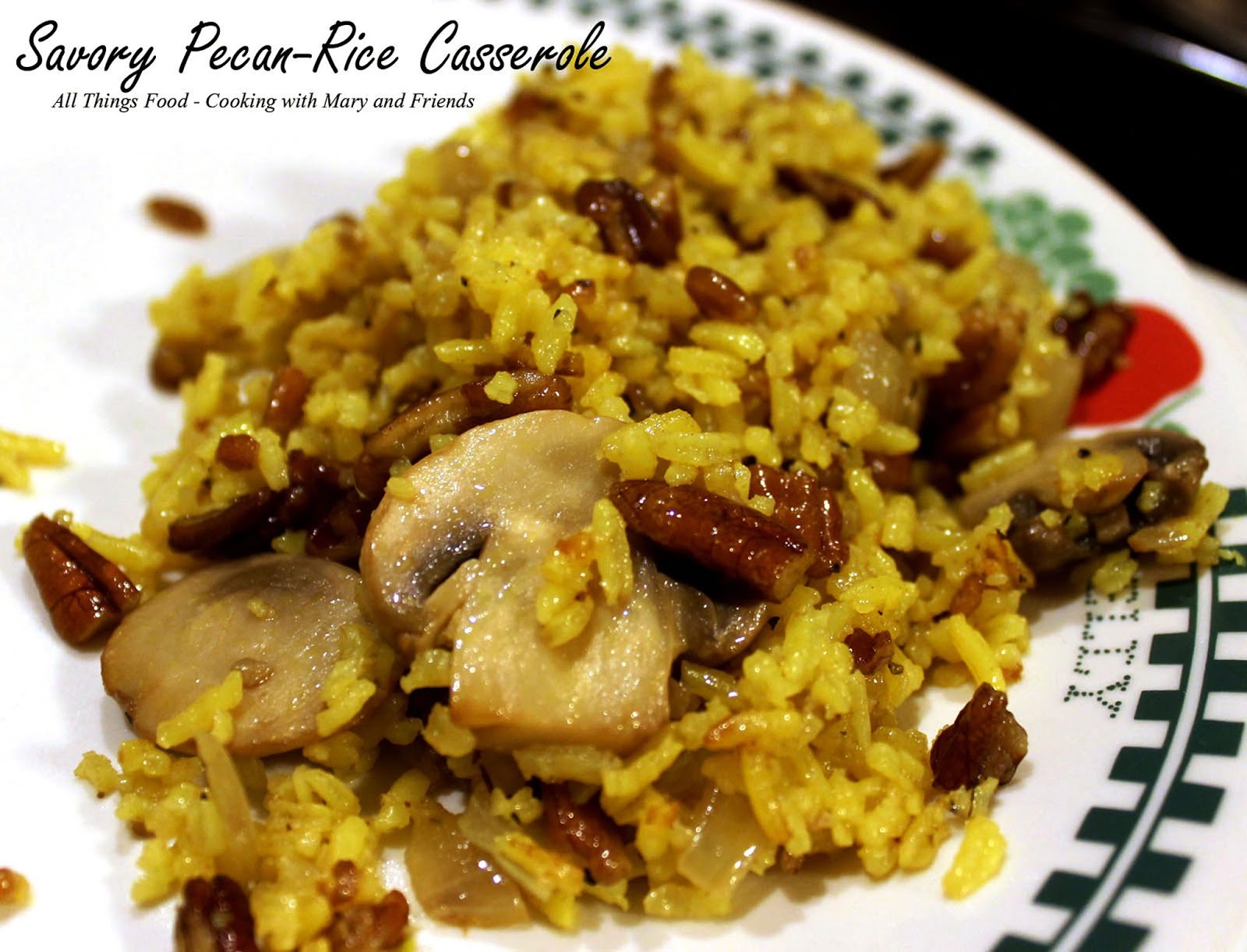 Cooking With Mary and Friends: Savory Pecan Rice Casserole