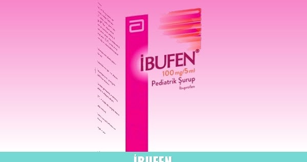 İbufen 100 mg/5 ml 100 ml Şurup Nedir, Ne İşe Yarar, Yan Etkileri ...
