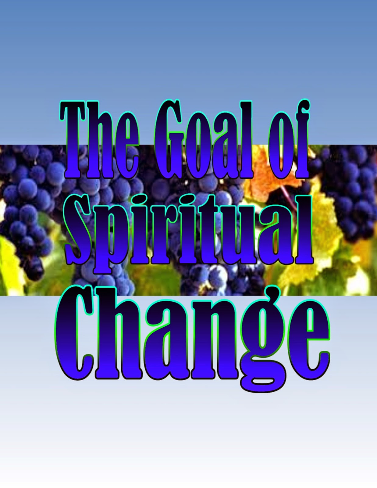 MaxEvangel: The Goal of Spiritual Change