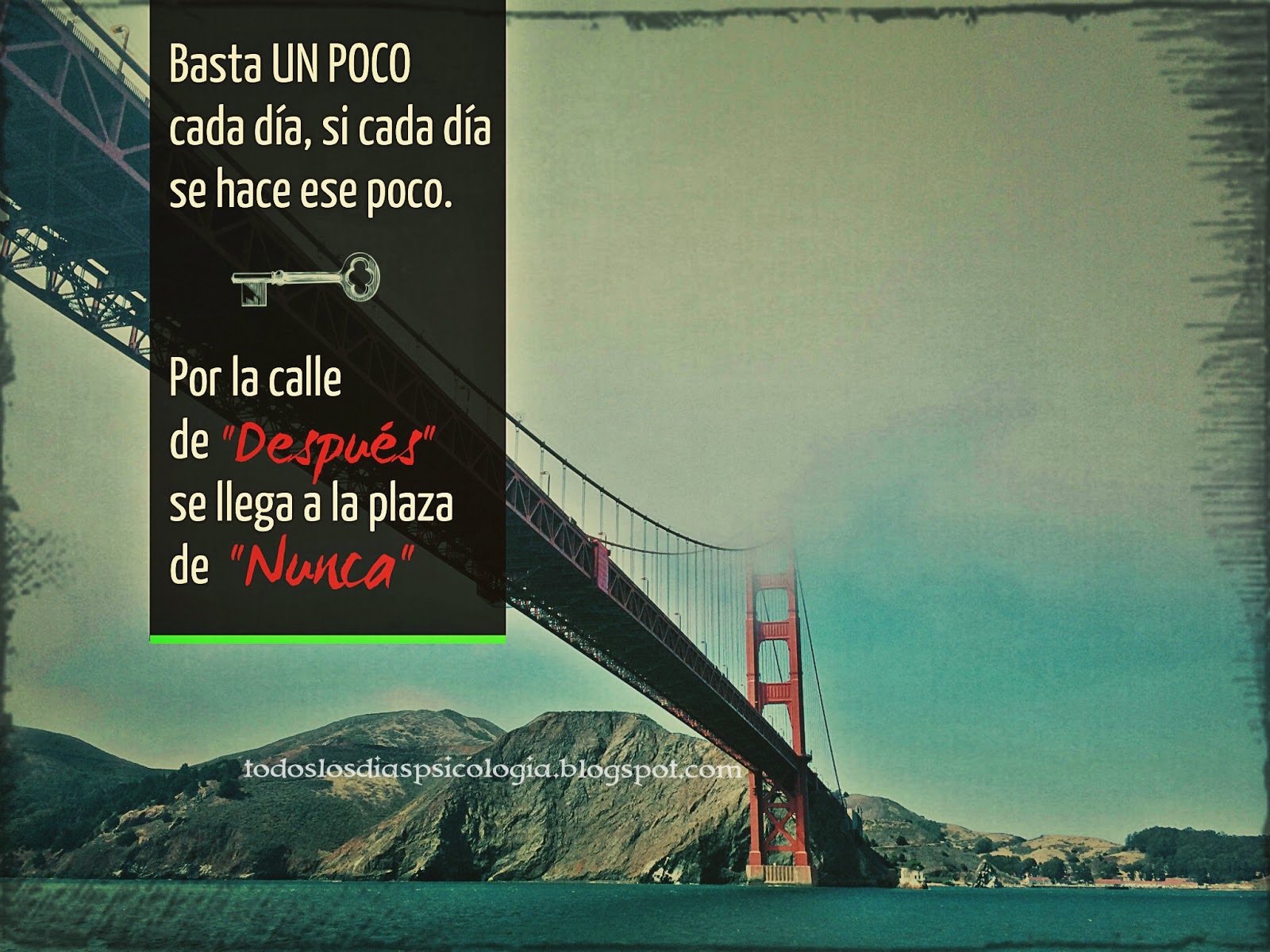 Todos los días Psicología: Basta un poco cada día.