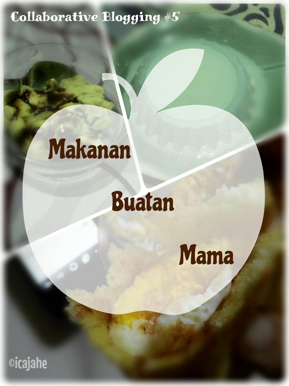 Icajahe: Makanan Buatan Mama