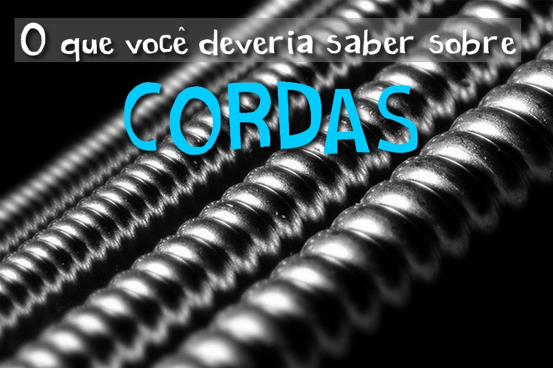 Silvinho Fernandes: O que você precisa saber sobre cordas