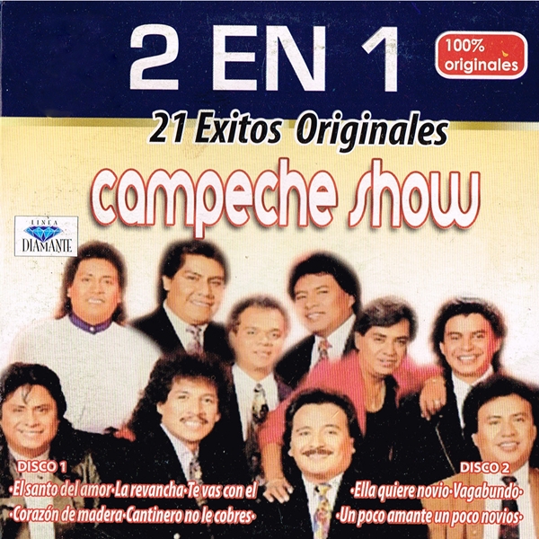 EL RECUERDO DE LA MUSICA GRUPERA: CAMPECHE SHOW - 21 EXITOS ORIGINALES