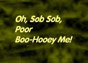 An exodus - Blogs, Stories, Pictures & More: Oh Poor me! : Blog # 130