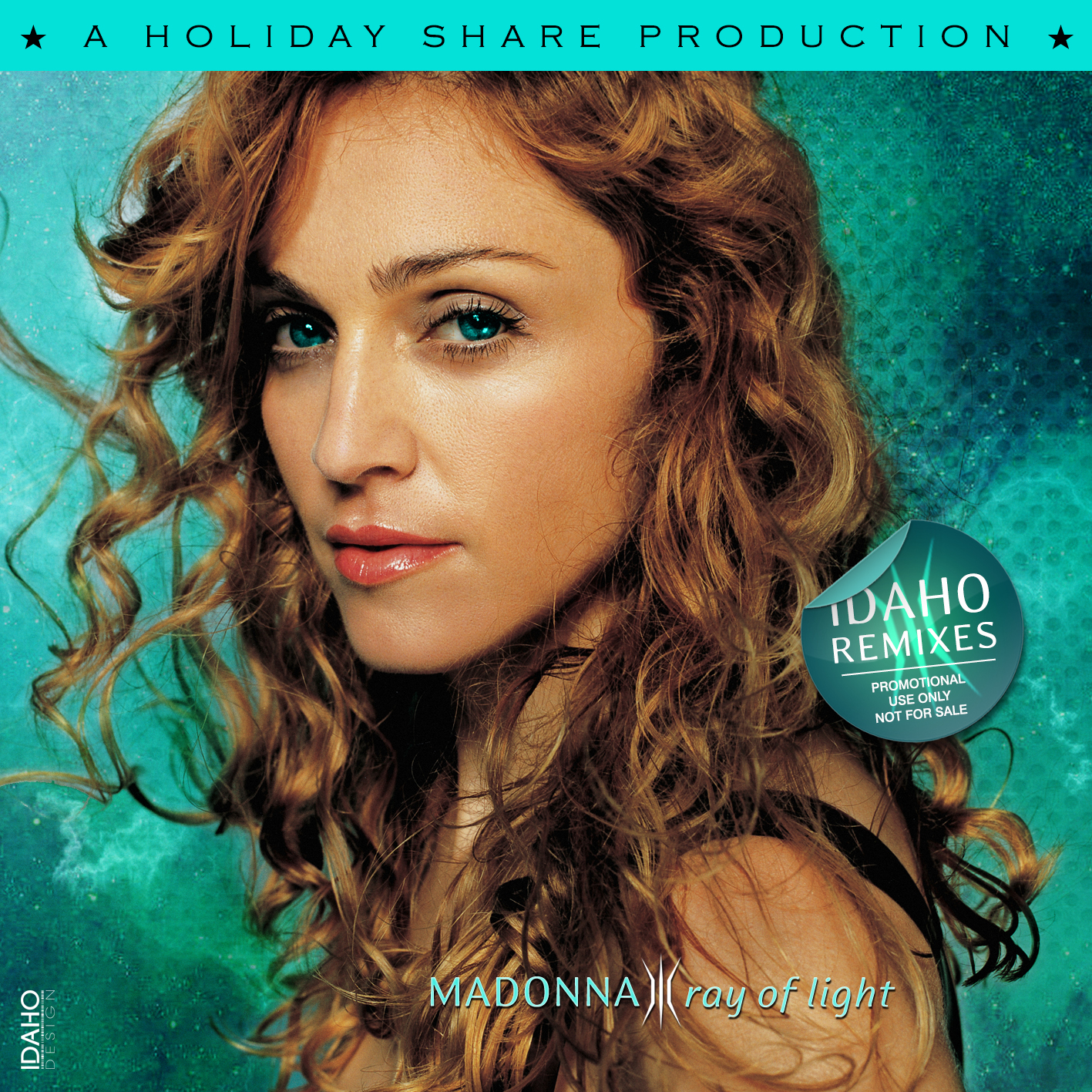 HOLIDAY SHARE : Ray Of Light (IDAHO Remixes - a HOLIDAY SHARE production)
