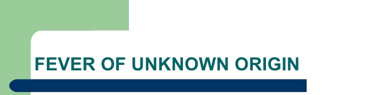 Pediatrics Notes: Fever Of Unknown Origin – Differential Diagnosis