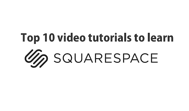Top 10 Best Squarespace Video Tutorials Learn Squarespace Step By Step Topzenith 1708