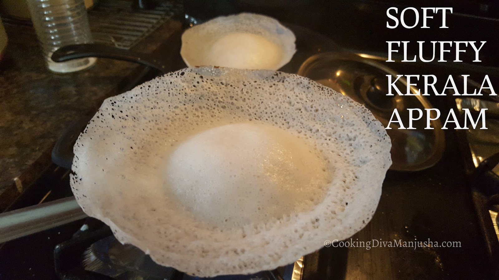 Appam recipe Kerala style- Secrets to soft,fluffy,spongy Appam made ...