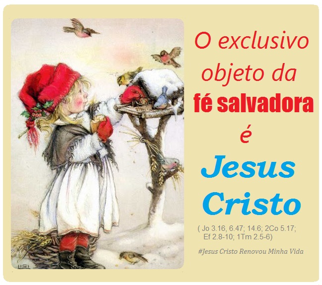 Jesus Cristo Renovou Minha Vida: O significado do crer em Jesus Cristo