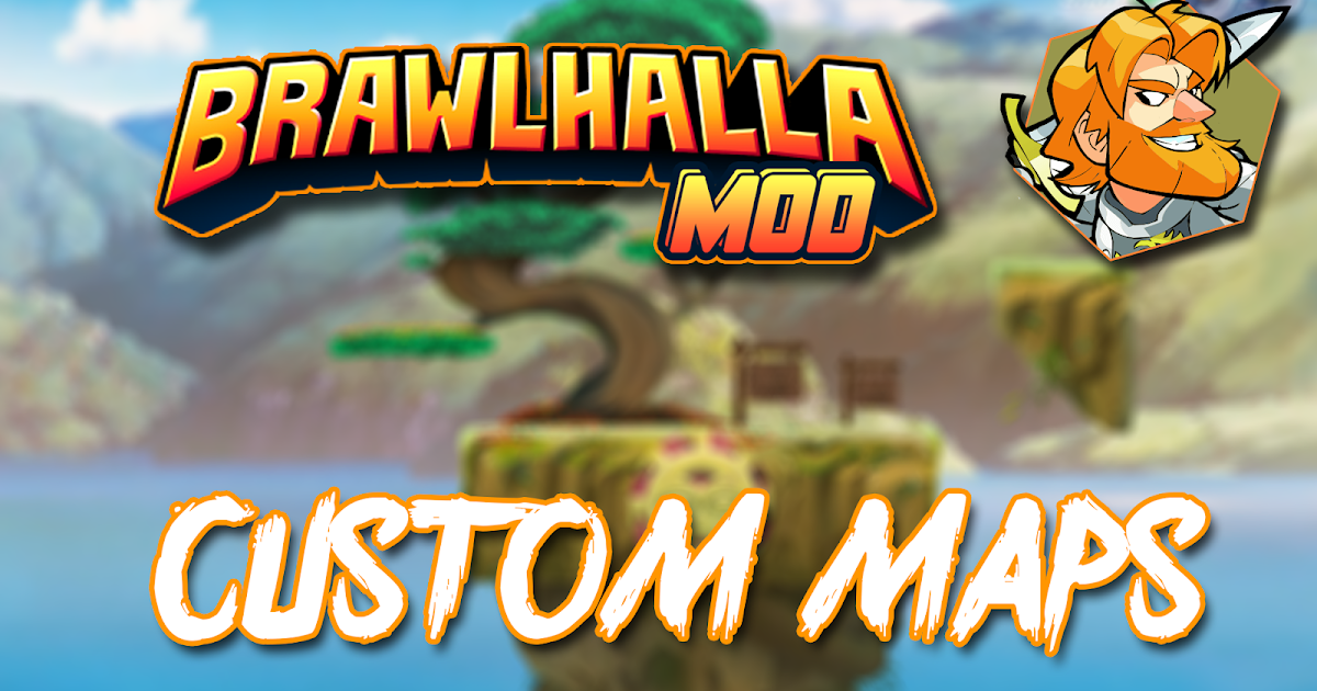 Brawlhalla Mod | Custom Maps (Mapas Customizados) ~ Brawlhalla Brasil