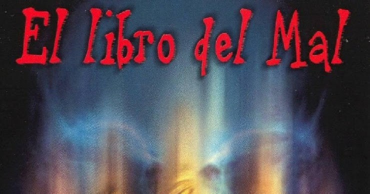 Aqui Vale Todo: EL LIBRO DEL MAL