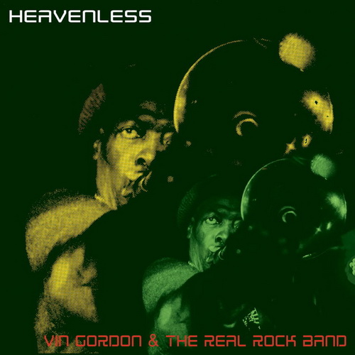 ROOTSBLOGSPOT : Vin Gordon Ft. The real rock band -Heavenless- 2016