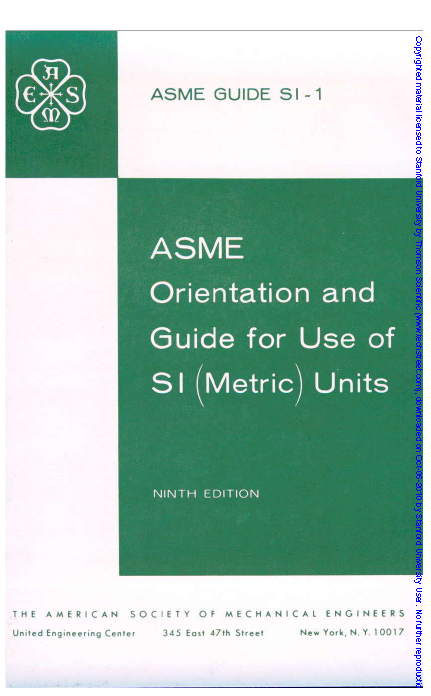 ASME Orientation and Guide for Use of SI (Metric) Units