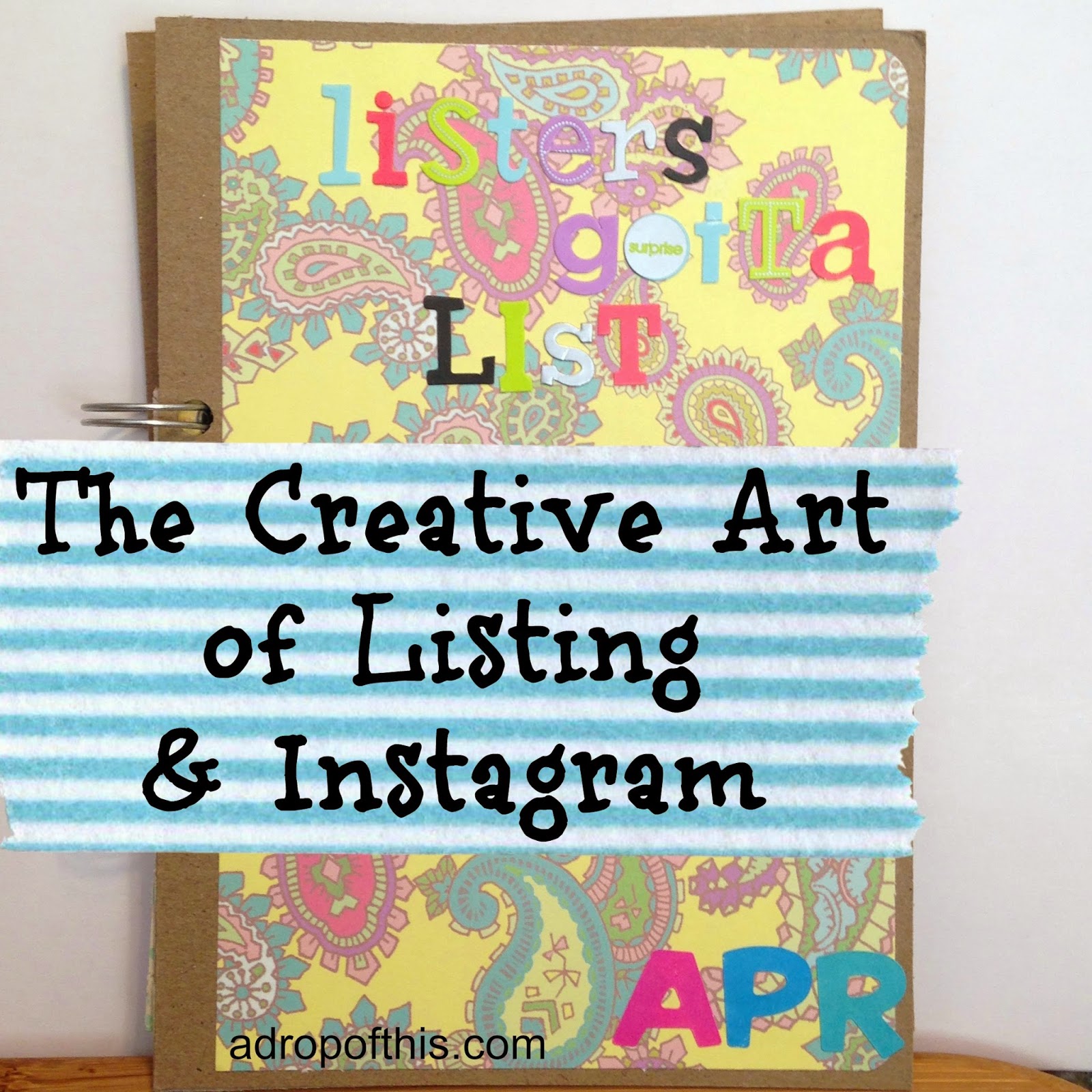 A Drop of This: The Creative Art of Listing & Instagram