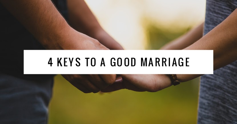 4 Keys To A Good Marriage