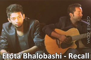 Etota Bhalobashi Lyrics (এতটা ভালবাসি) Recall Band - gdn8.com