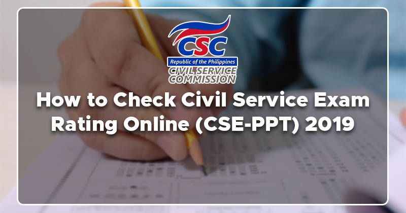 How to Check Civil Service Exam Rating Online (CSE-PPT) 2019 ...