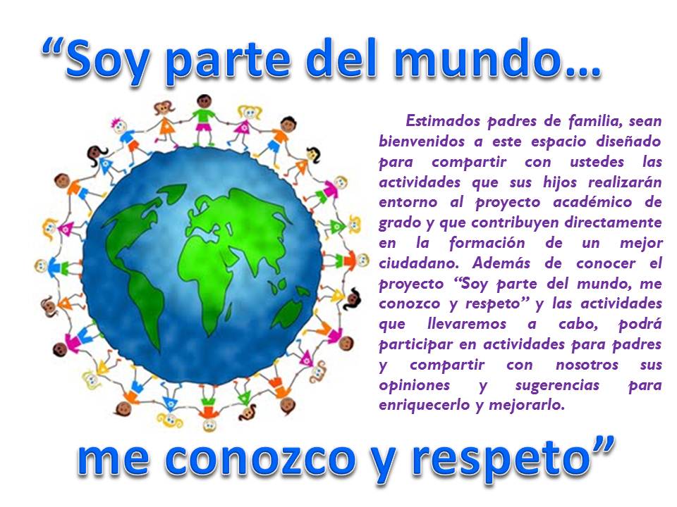 "Soy parte del mundo, me conozco y respeto"