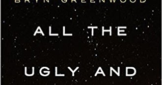 Furiously Writing: All the Ugly and Wonderful Things