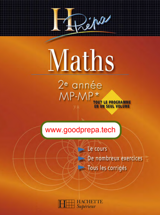 Livre : Maths MP Tout en un : Cours avec exercices corrigés (H Prépa ... Livre : Maths MP Tout en un : Cours avec exercices corrigés (H Prépa ...