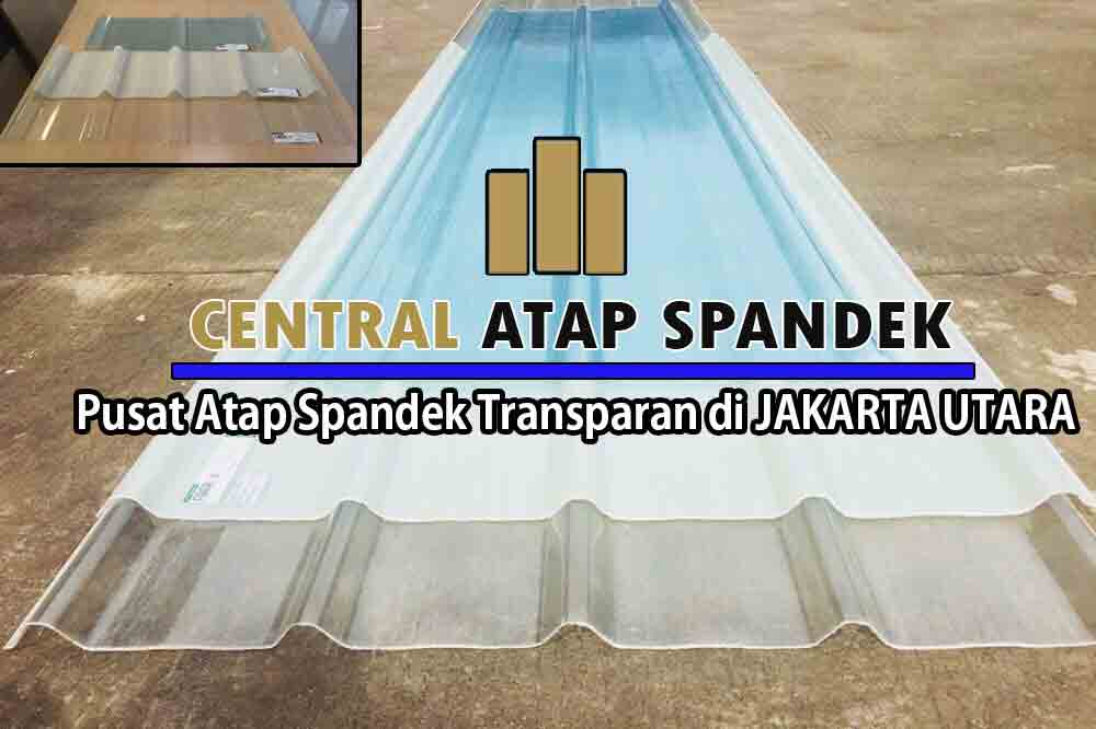 HARGA ATAP SPANDEK TRANSPARAN BENING JAKARTA UTARA TERBARU MARET 2024 ...