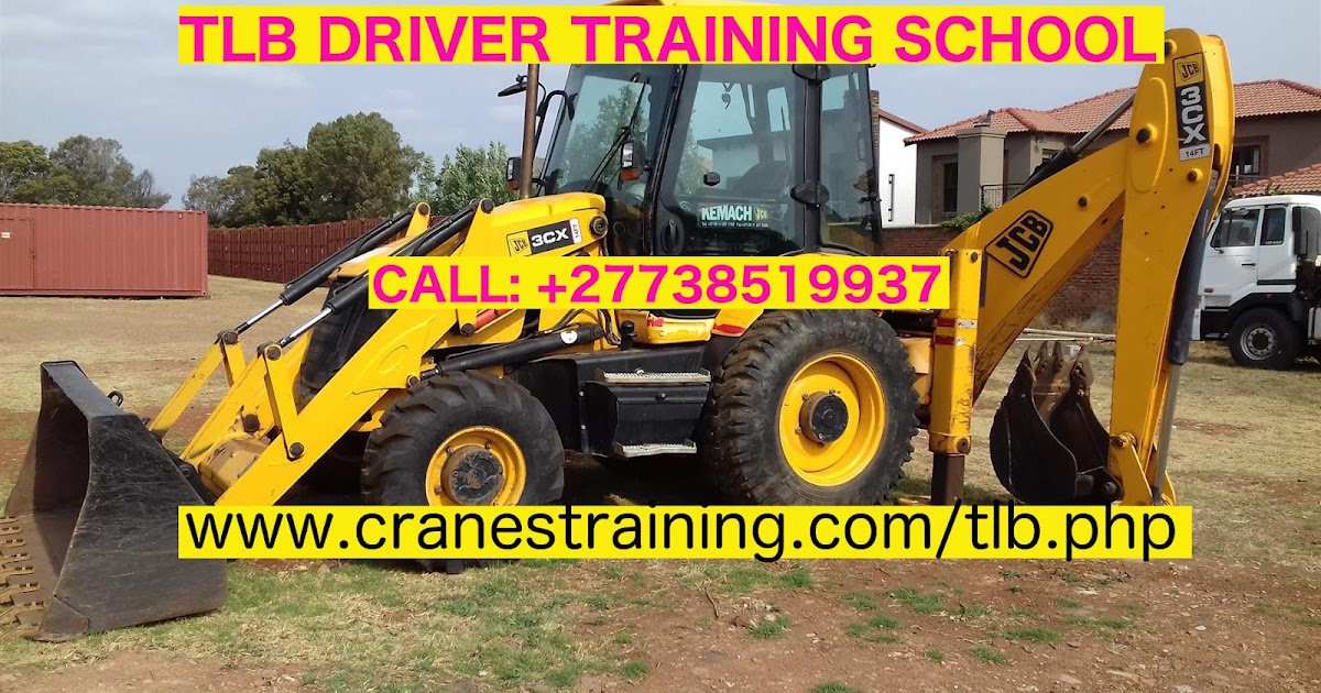 TLB DRIVER COURSES CLASSES IN RUSTENBURG, JOHANNESBURG, EAST LONDON ...