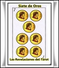 Siete de Oros - Abundancia - Baraja Española - - Las Revelaciones del Tarot