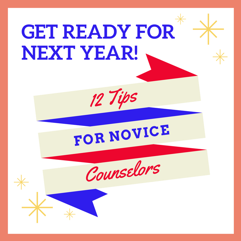 Get Ready for Next Year: 12 Tips for Novice School Counselors