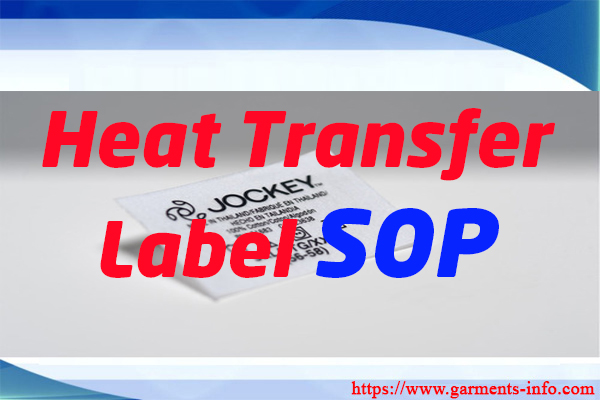 Standard Operating Procedure (SOP) of Heat Transfer Label | Garments ...