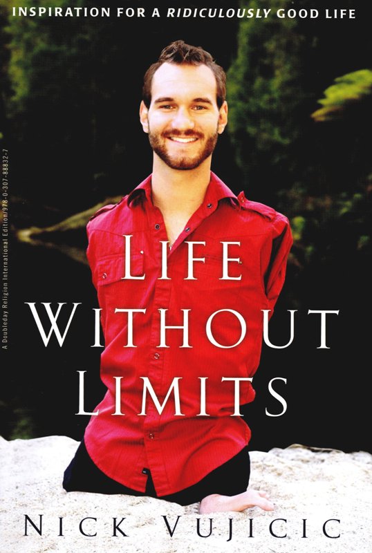 Nick Vujicic's book... I must read this. | Nick vujicic, Inspirational ...