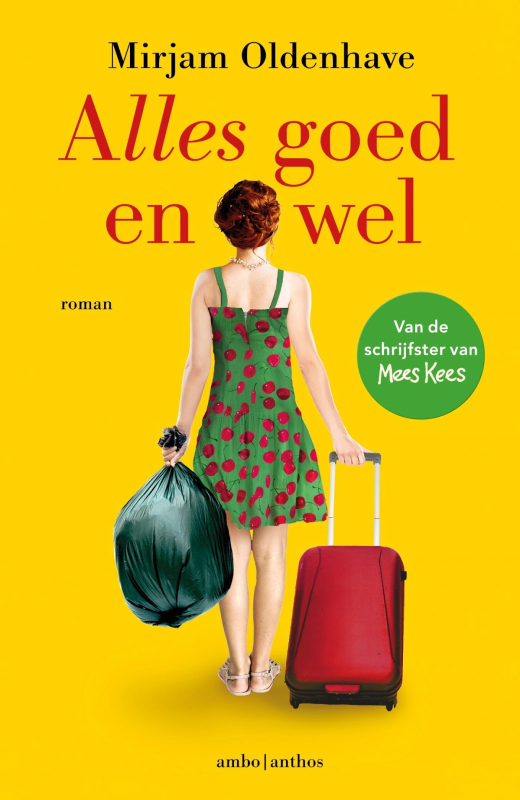 Elly Vernooij: Alles goed en wel / Mirjam Oldenhave