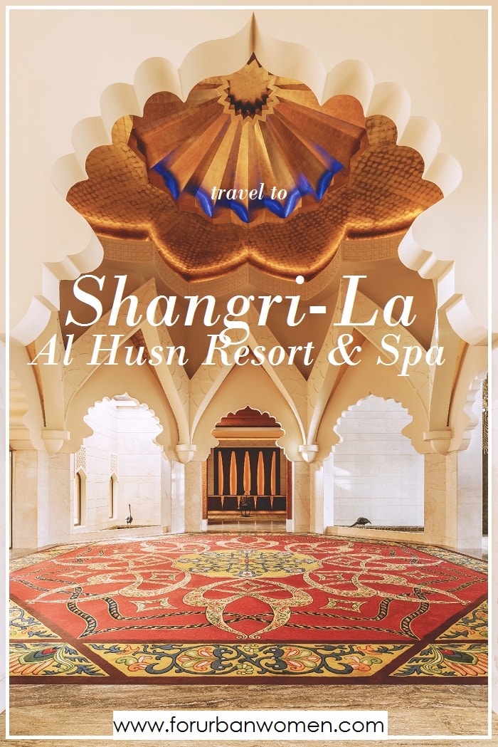 Shangri-La Al Husn Resort & Spa - For Urban Women - Awarded Top 100 ...