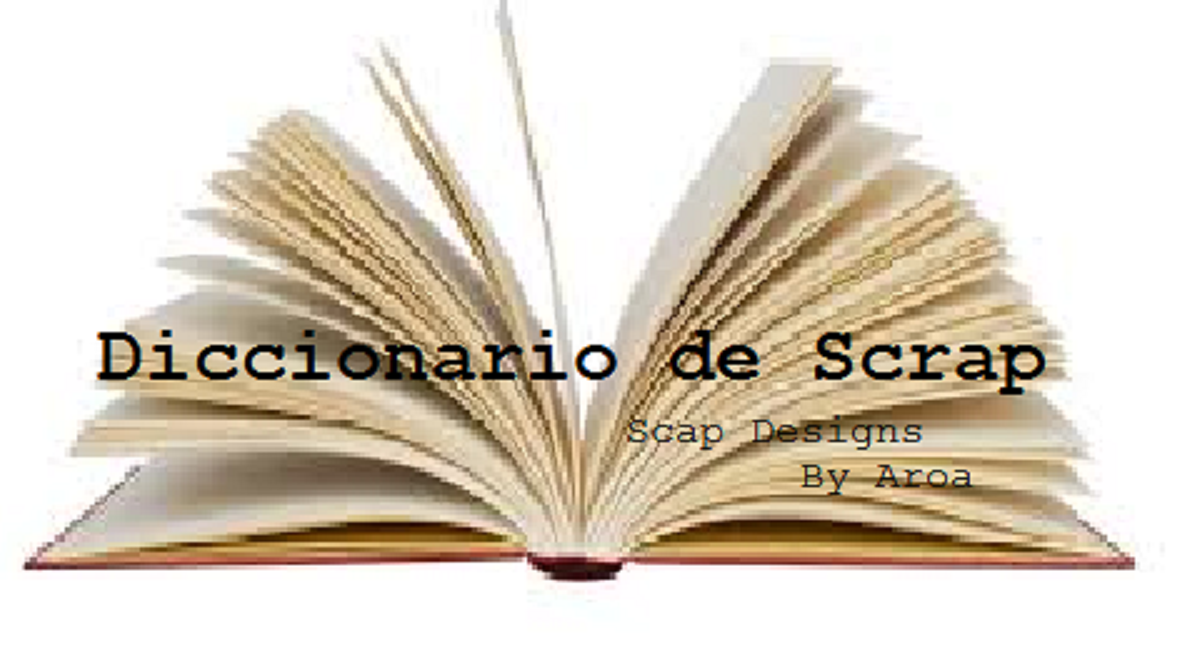 Scrap Designs: Diccionario de Scrap
