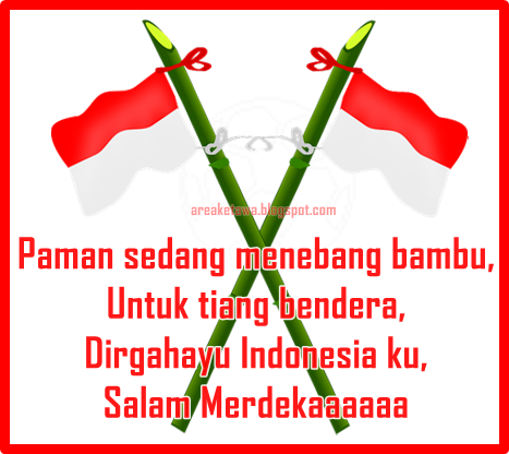 8 Gambar Pantun HUT Kemerdekaan Republik Indonesia - Area Ketawa