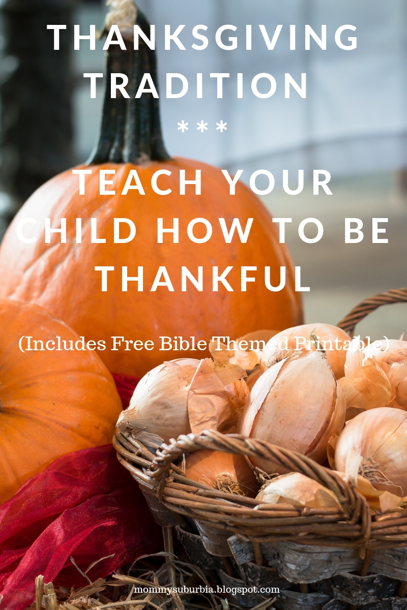 Mommy Suburbia: How To Celebrate Being Thankful With Your Kids This ...