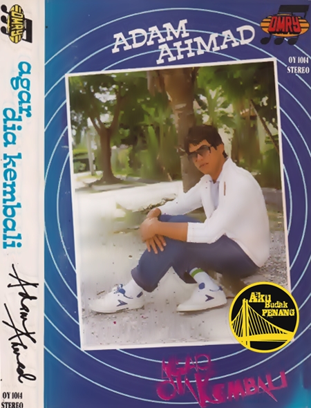 ADAM AHMAD - AGAR DIA KEMBALI [1985] | Arkib Budak Penang - Khazanah ...