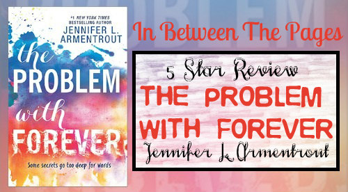 In Between The Pages: The Problem With Forever By: Jennifer L. Armentrout