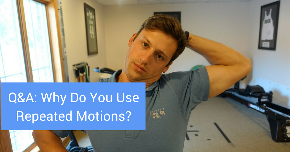 MMT 360: Q&A - Why Do You Use Repeated Motions? | Modern Manual Therapy ...