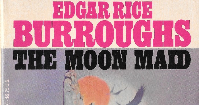 MPorcius Fiction Log: The Moon Maid by Edgar Rice Burroughs